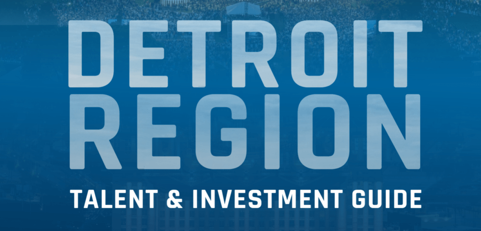 Detroit Region: Talent and Investment Guide – Detroit Regional Partnership